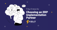 5 Key Criteria for Choosing an ERP Implementation Partner